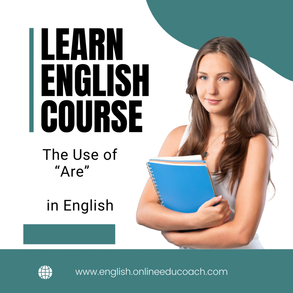 The Use of “Are” in English - english.onlineeducoach.com